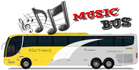 Ello'Trans: Music Bus...Agora você nem vê o tempo passar...
