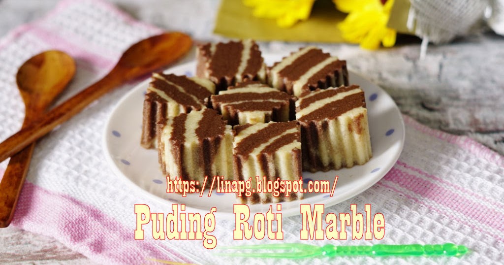 TERATAK MUTIARA KASIH: Puding Roti Marble Yang Mudah Dan Sedap