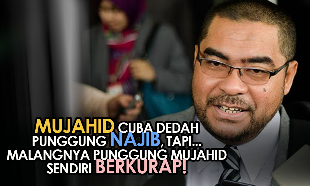 Mujahid Cuba Dedah Punggung Najib, Tapi...Malangnya Punggung Mujahid ...