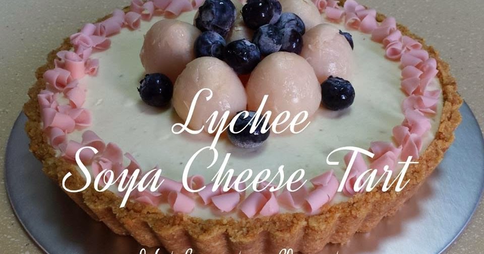 Lychee Soya Cheese Tart by Chan Lai Ying