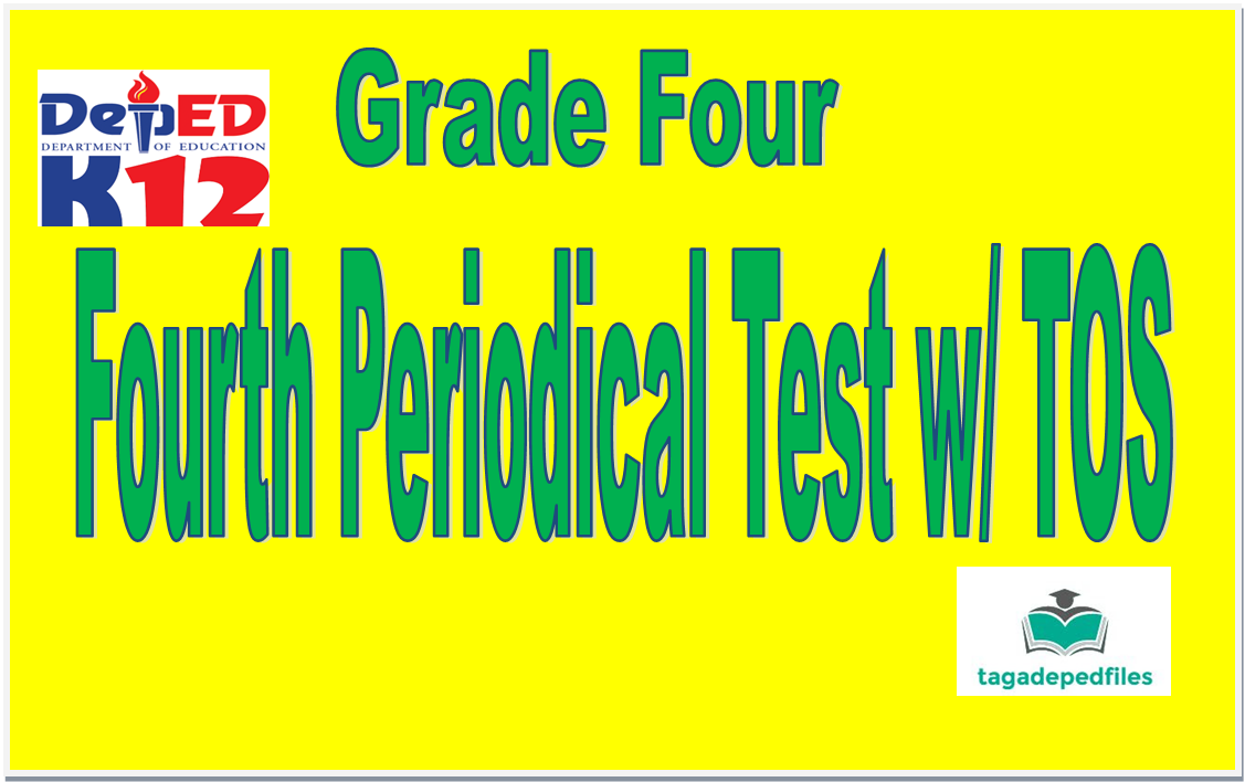 Tagadepedfiles Grade Four Fourth Periodical Test W TOS tagadepedfiles-grade-four-fourth-periodical-test-w-tos