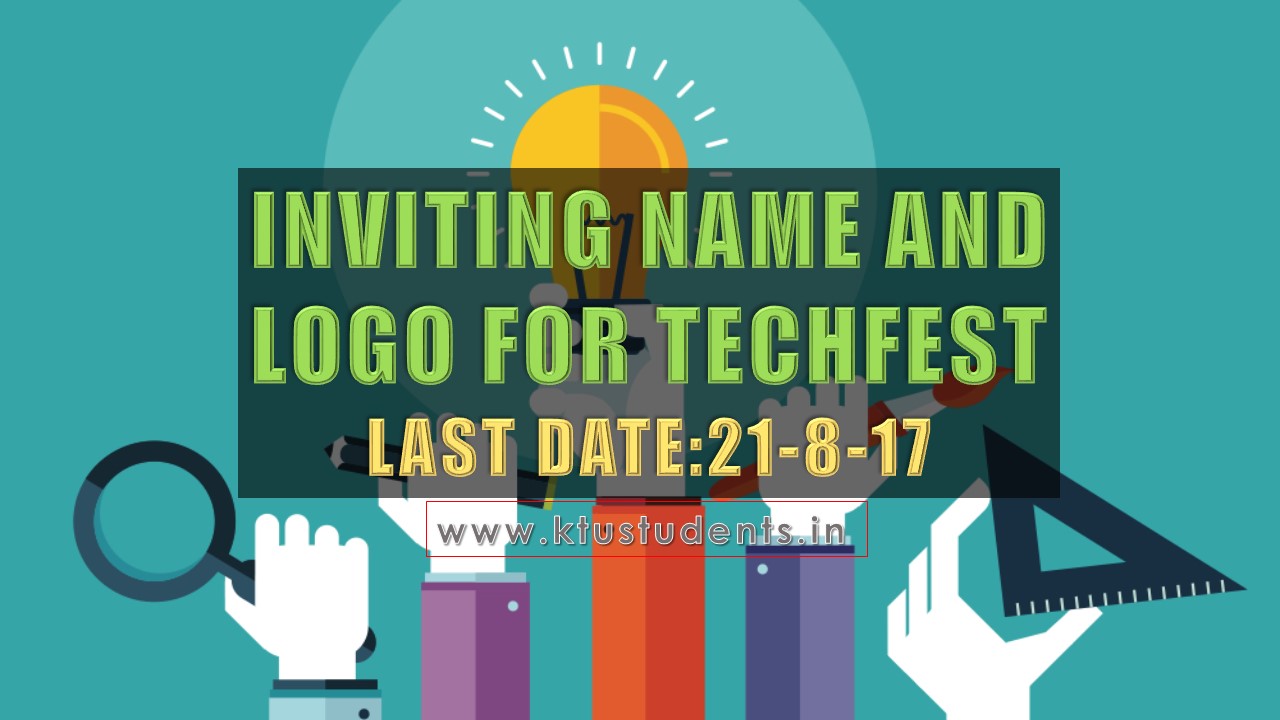 Inviting Name and Logo for TECH FEST | KTU Students - Engineering Notes ...