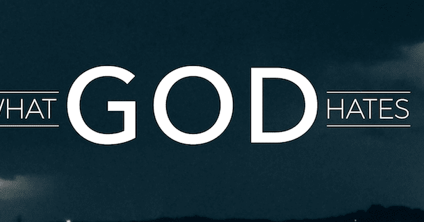 7 deadly Things God hates