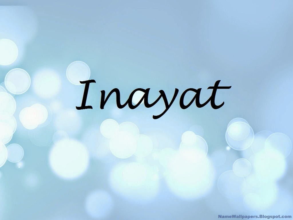 Inayat Name Wallpapers Inayat Name Wallpaper Urdu Name Meaning Name Inayat Name Wallpapers Inayat Name Wallpaper Urdu Name Meaning Name