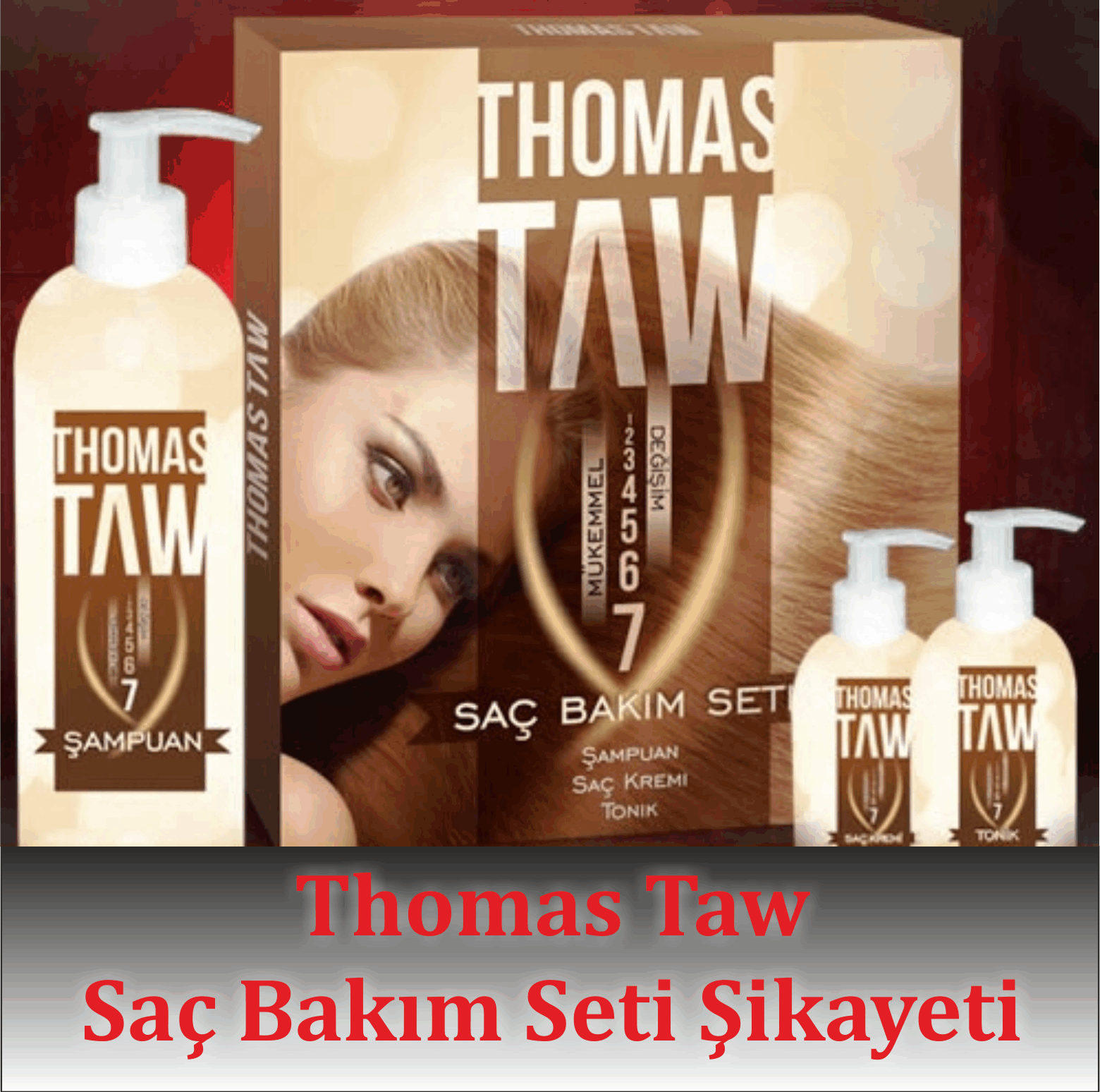 Tüketici Şikayeti: Thomas Taw Saç Bakım Seti Şikayeti