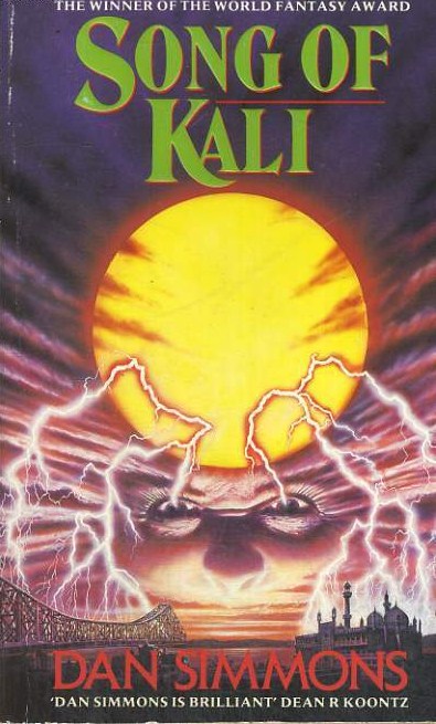 Too Much Horror Fiction: Song of Kali by Dan Simmons (1985): The Only ...