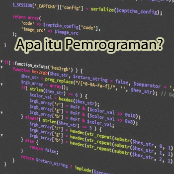 Pengertian Pemrograman - Jenis dan Fungsi Pemrograman