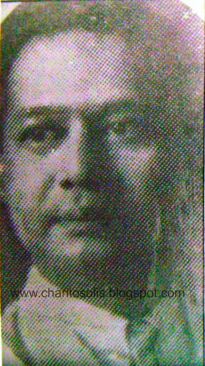 Remembering The Great Charito Solis: Her Father...Don Maximo Bernardo Solis
