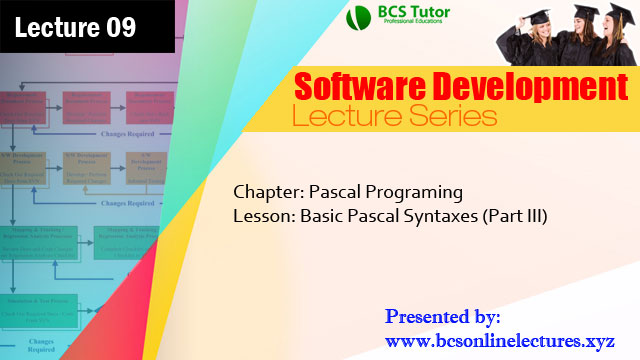Bcs Online Lectures Lecture 09 Pascal Programming Part Iii