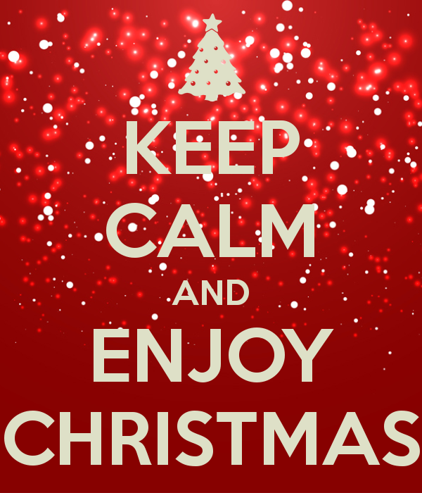 Enjoying Today: Quote of the Week: Keep Calm and Enjoy Christmas