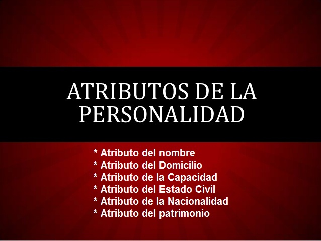 DERECHO SIN LIMITES: ATRIBUTOS DE LA PERSONALIDAD