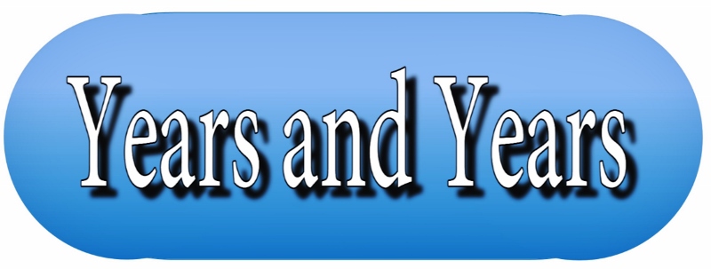 Ramblings...Essays and Such...: Years and Years