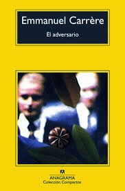 Un libro al día: Emmanuel Carrère: El adversario