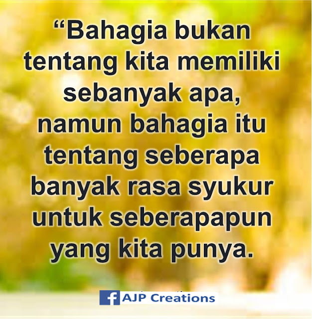 Kata-Kata Bahagia itu Tentang Banyaknya Bersyukur - Kata-Kata Bergambar AJP