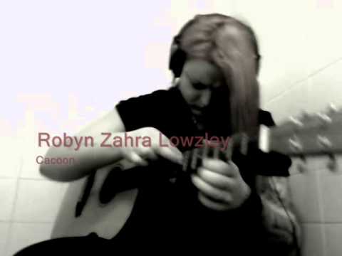 Robyn Zahra Lowzley: Solo Acoustic Guitar - Cacoon