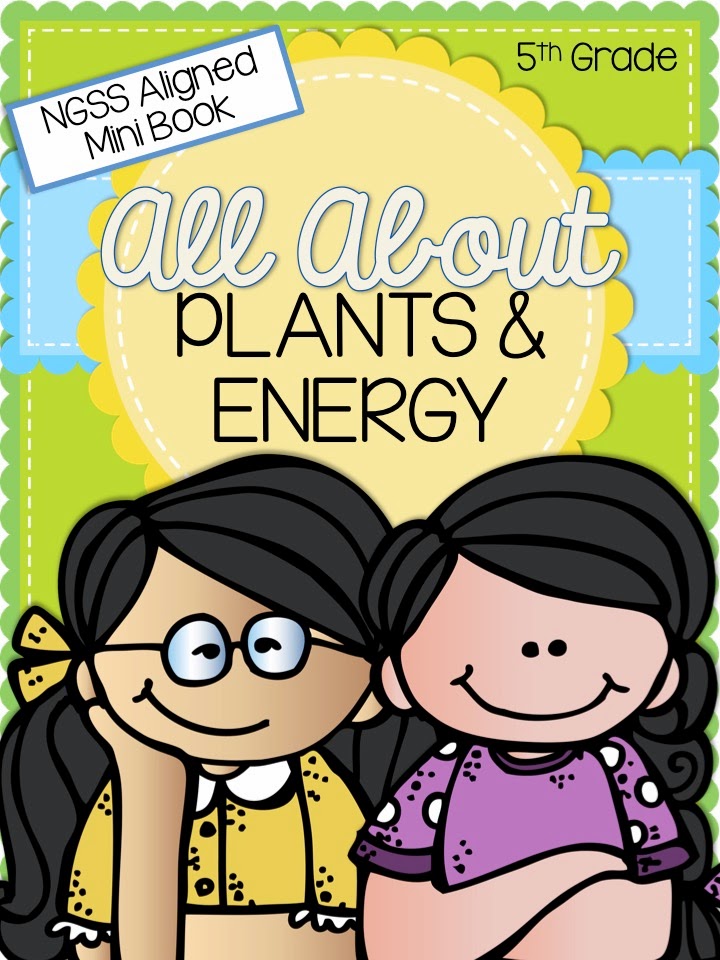 Keep Calm and Teach 5th Grade: NGSS Aligned Mini-Book-Plants & Energy