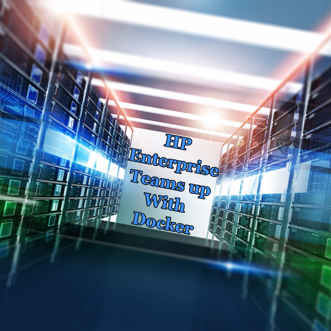 HP Enterprise Teams Up With Docker For New Containerized Data Center ...