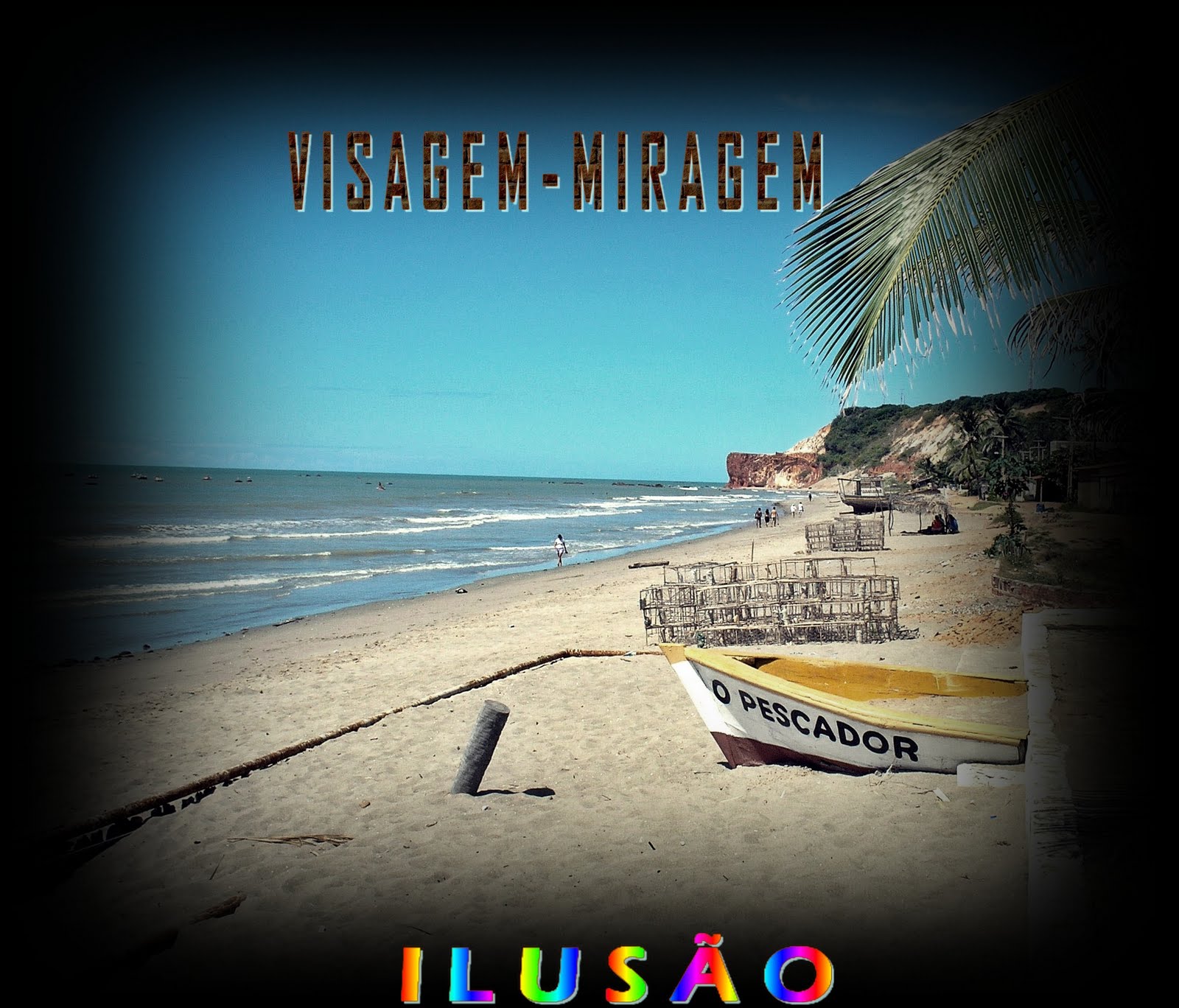VISÃO - VISAGEM - ILUSÃO - MIRAGEM
