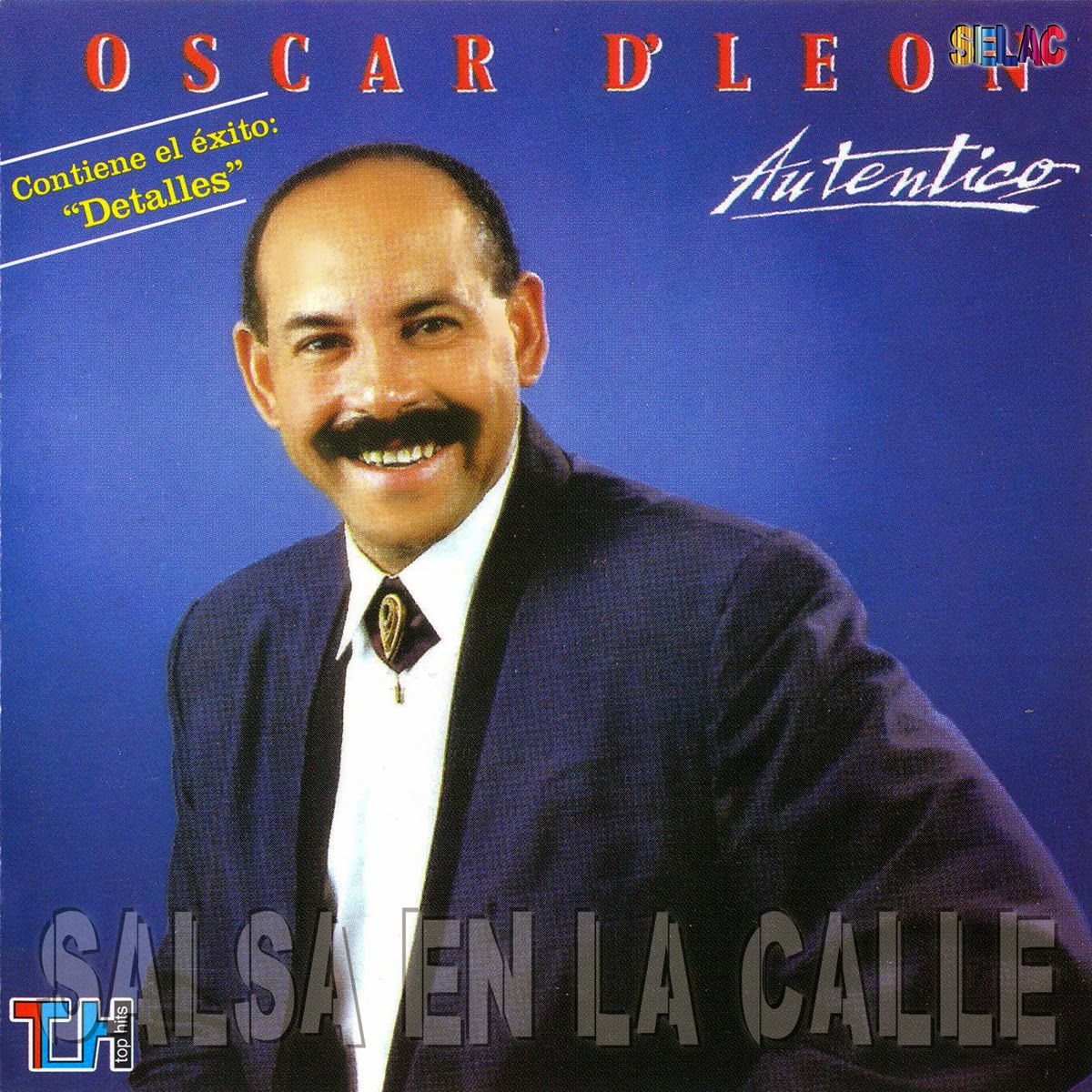 SALSA EN LA CALLE - 2009 / 2023: Oscar D'Leon - Auténtico - 1991