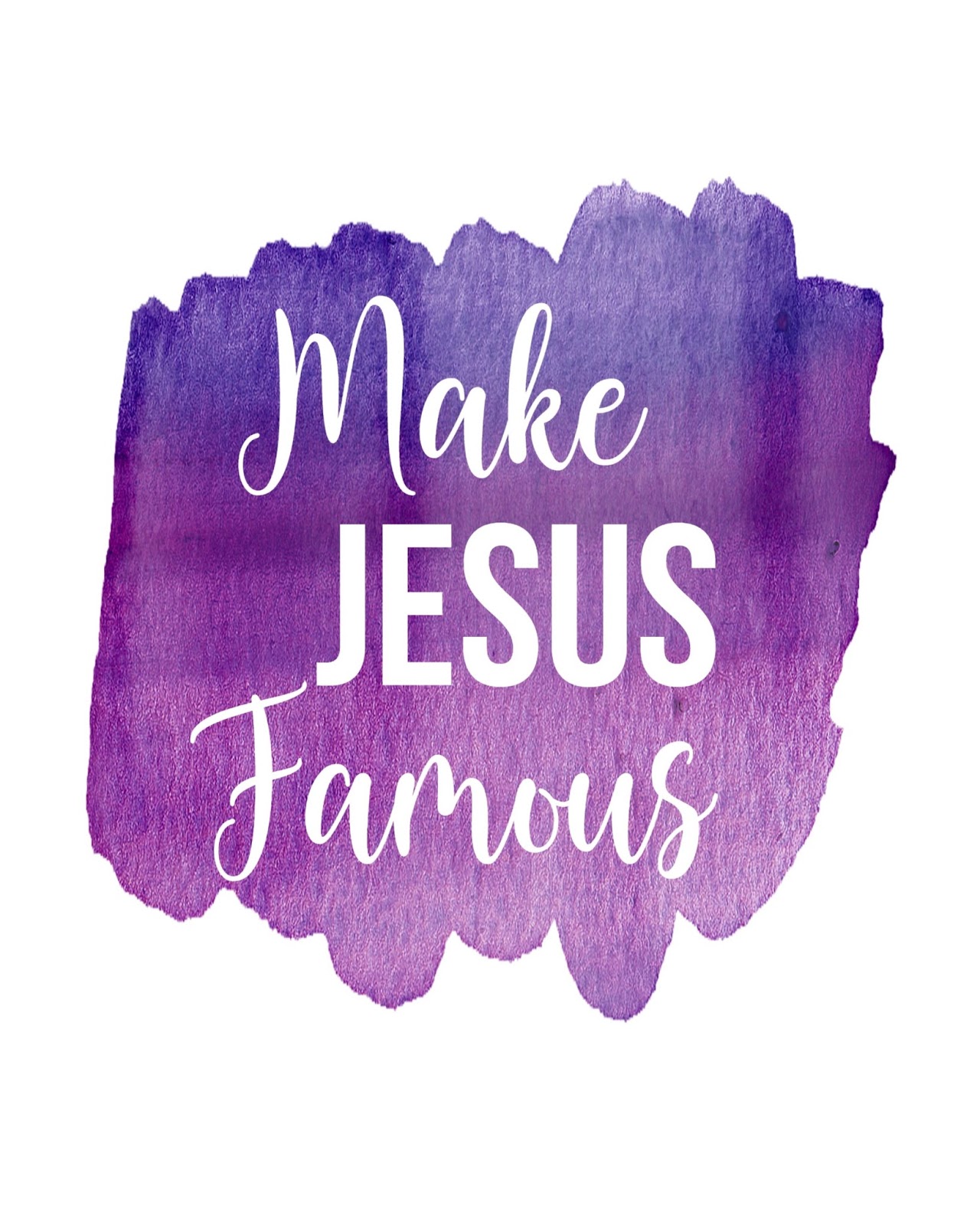 Make Jesus Famous! Free-Printable
