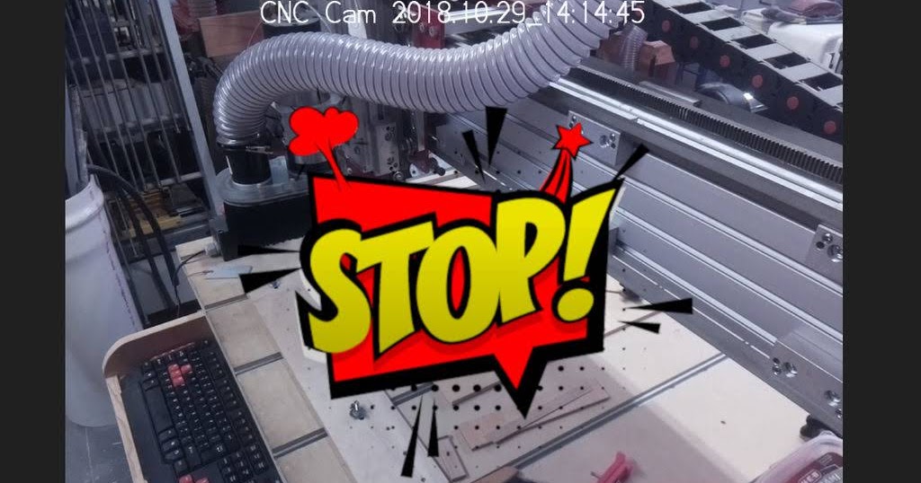 The Sawdust Post: Remote CNC Stop and Monitor