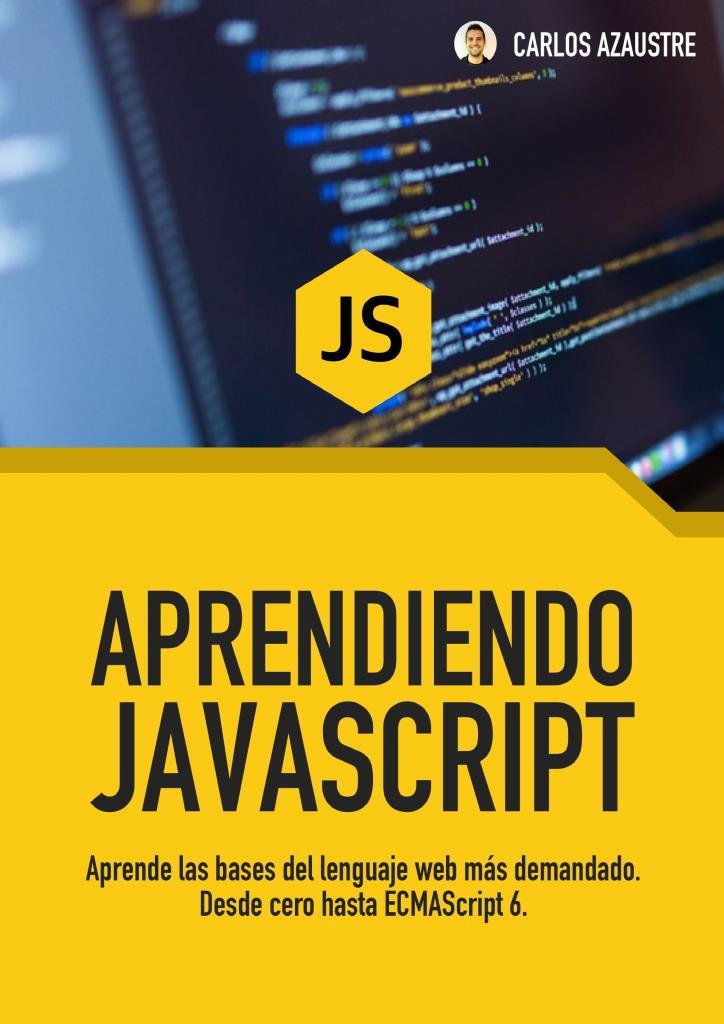Aprendiendo JavaScript: Aprende las bases del lenguaje web más demandado | Libros de ...