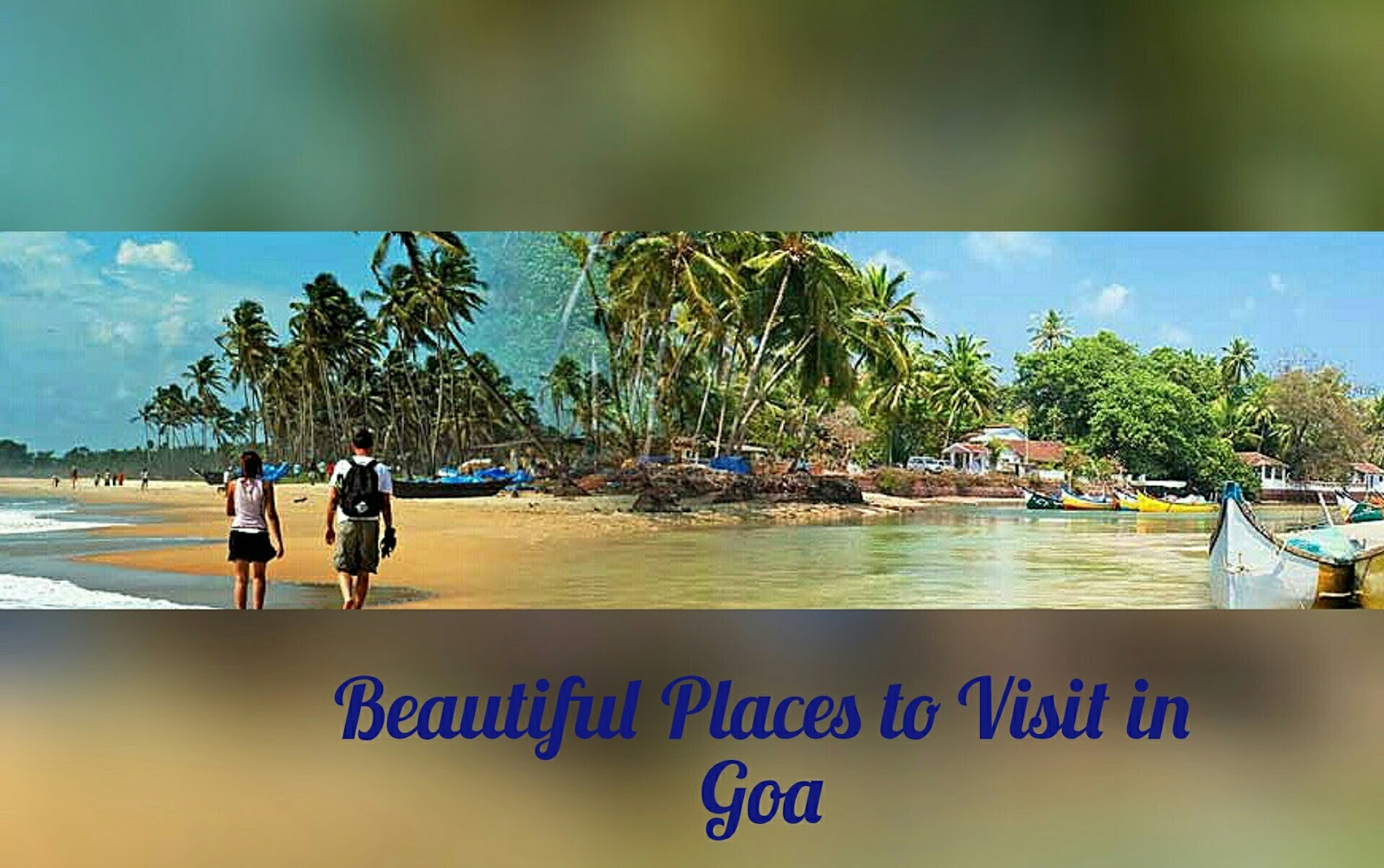 Beautiful Places to Visit in Goa - 99Advice