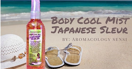 Body Cool Mist Japanese Sleur by Aromacology Sensi #BodySpray #CoolMist ...