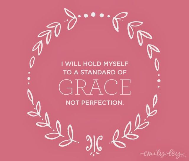A Path Unpaved: Monthly Mantra: Grace, Not Perfection