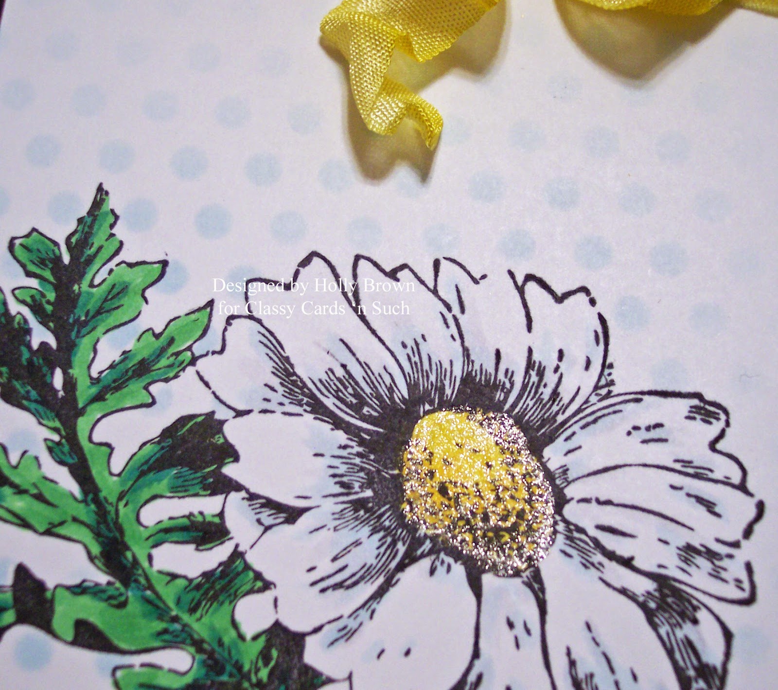 Classy Cards 'n Such: Hello Daisy