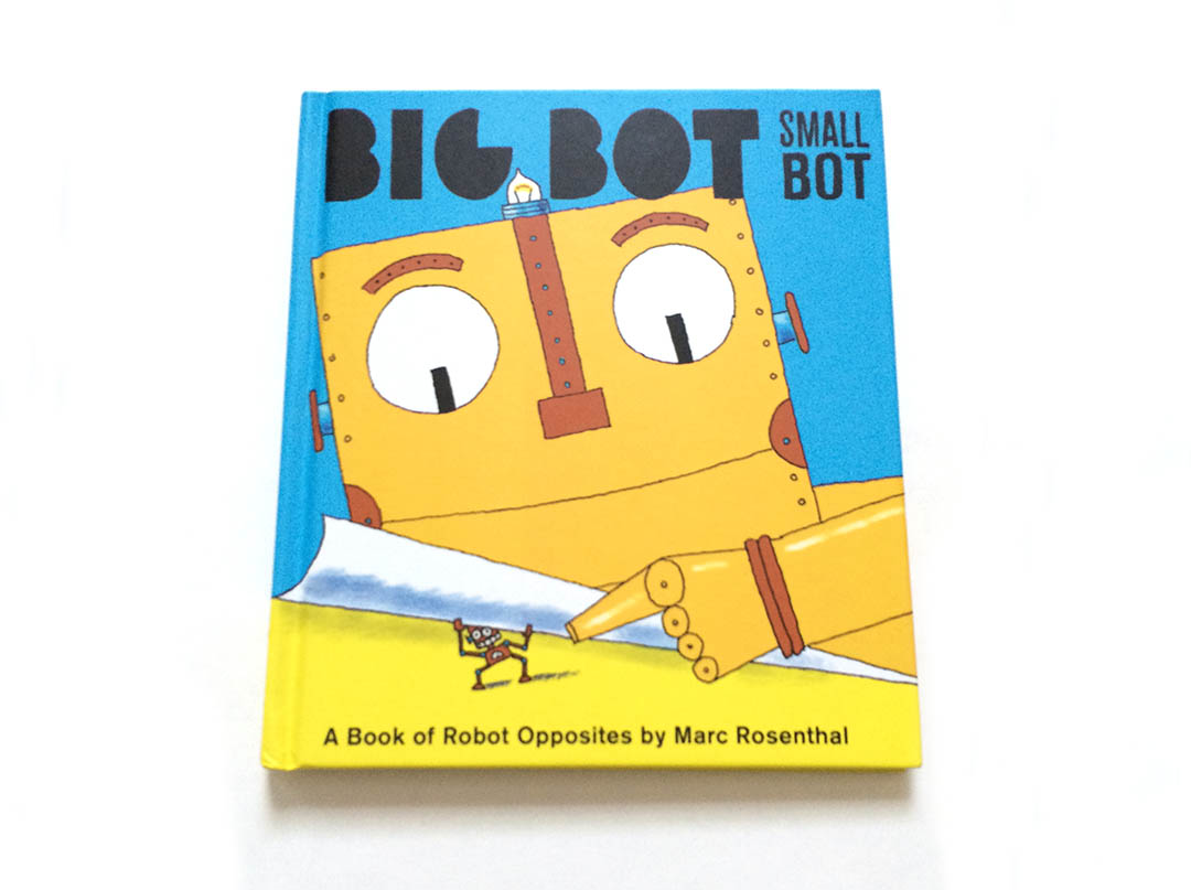 Coos And Ahhs Books To Coo About Big Bot Small Bot A Book Of Robot Opposites