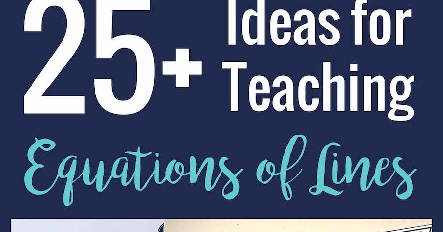 25+ Ideas for Teaching Equations of Lines | Mrs. E Teaches Math