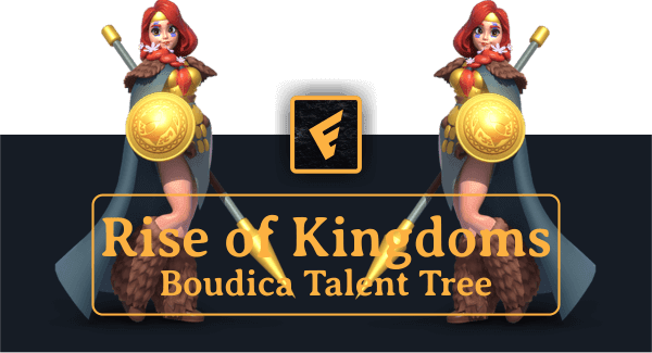 Rise of Kingdoms: Boudica Talent Tree - Edniskandar