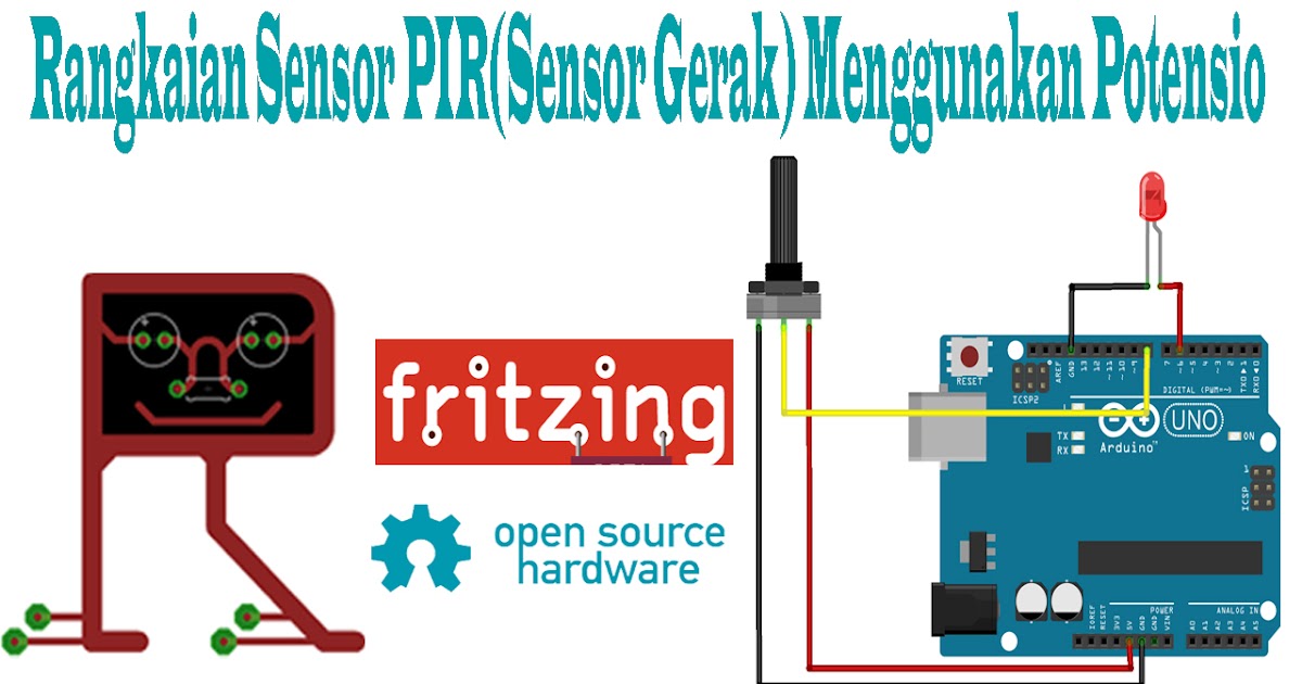 Fritzing - Rangkaian Sensor PIR(Sensor Gerak) Menggunakan Potensio ...