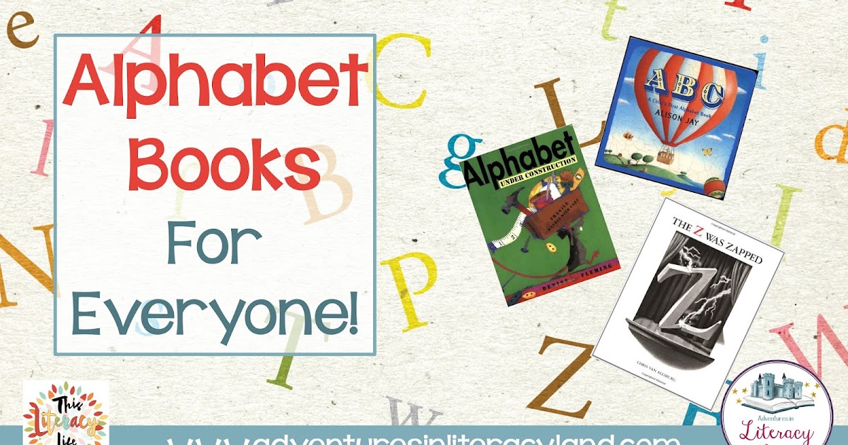 Alphabet Books are for Everyone! | Adventures in Literacy Land