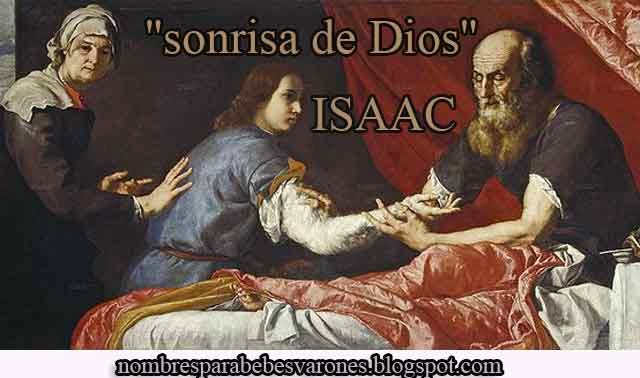 SIGNIFICADO DEL NOMBRE ISAAC - NOMBRES BÍBLICOS : NOMBRES PARA BEBES ...