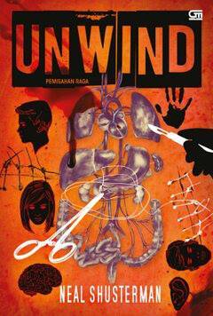 ABOokaddict: [Book Review] Unwind (Pemisahan Raga) by Neal Shusterman