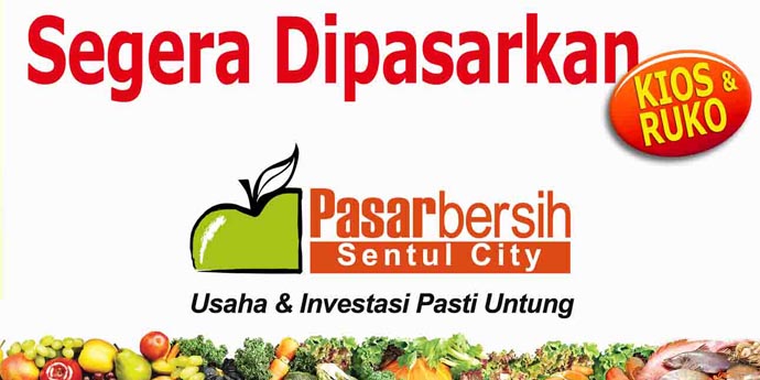 PASAR BERSIH SENTUL CITY | Cari Rumah Indonesia