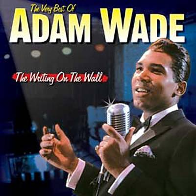 Frank Pozen's Big Bad Blog: AccuRadio Song Of The Day-Adam Wade