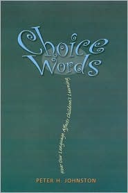 In the Heart of a Teacher is a Student: Book Review: Choice Words