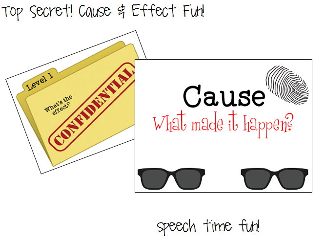 Top Secret: Cause & Effect Fun! - Speech Time Fun: Speech and Language ...