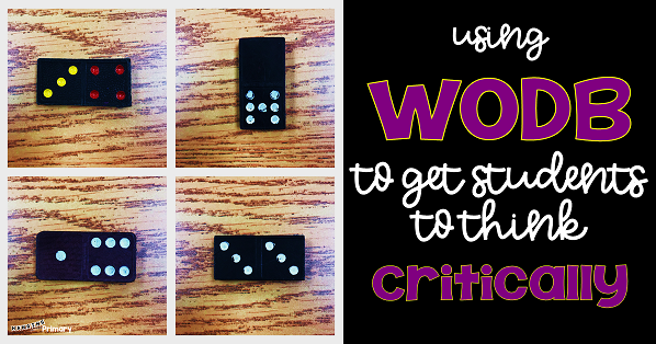 Using WODB to get Students to Think Critically | Hanging Around In Primary