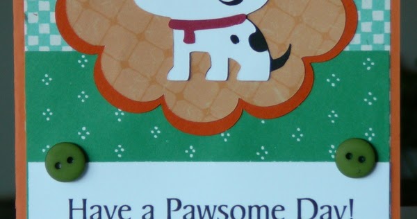 Joy in Art: Have a Pawsome Day