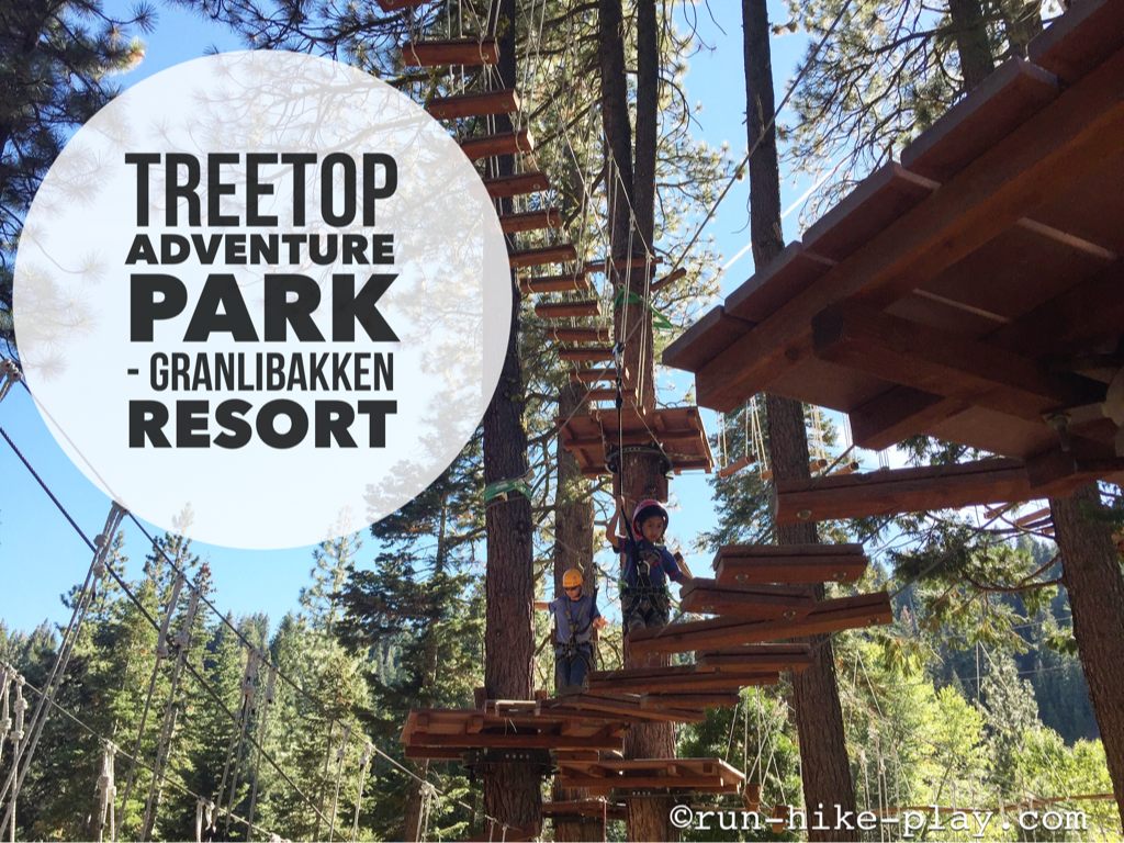 Run-Hike-Play: Fun Times at Treetop Adventure Park - Granlibakken Resort