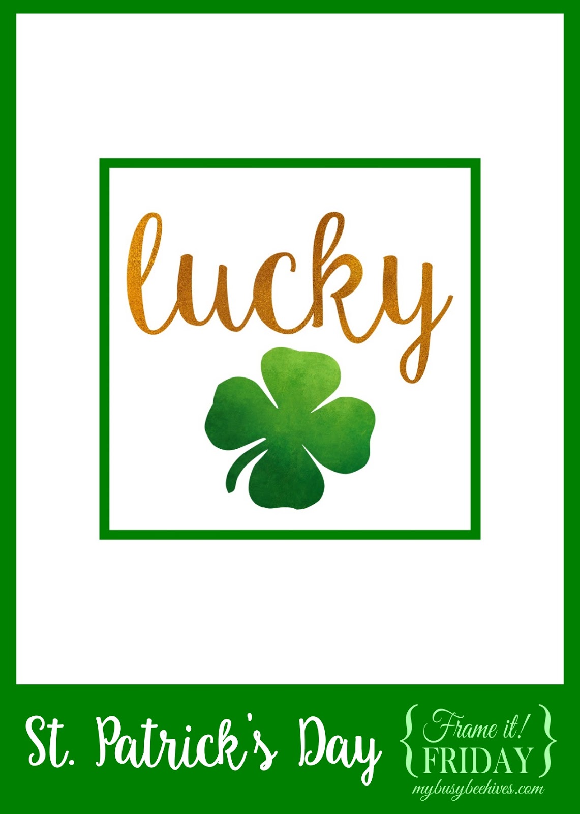 My Busy Beehives...: Lucky Shamrock... {Frame it! Friday}