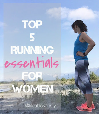 Life Alaskan Style: Top 5 Running Essentials for Women