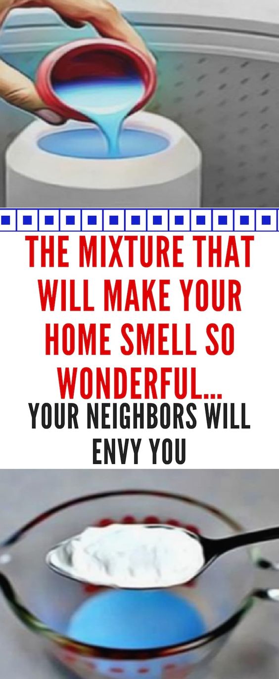 THE MIXTURE THAT WILL MAKE YOUR HOME SMELL SO WONDERFUL… YOUR NEIGHBORS ...