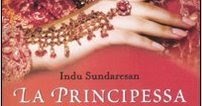 Leggere a lume di candela.: Indu Sundaresan, “La principessa indiana ...