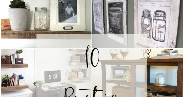 10 Rustic DIY Projects for the Home- Bragworthy Thursday | The Inspired ...