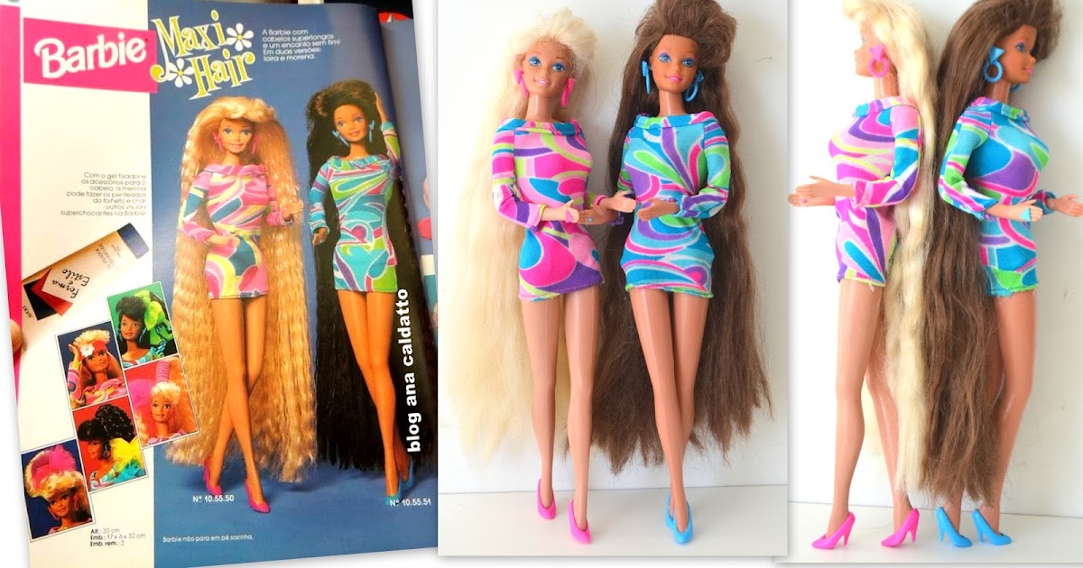 Ana Caldatto : Boneca Barbie Maxi Hair Anos 90 da Estrela